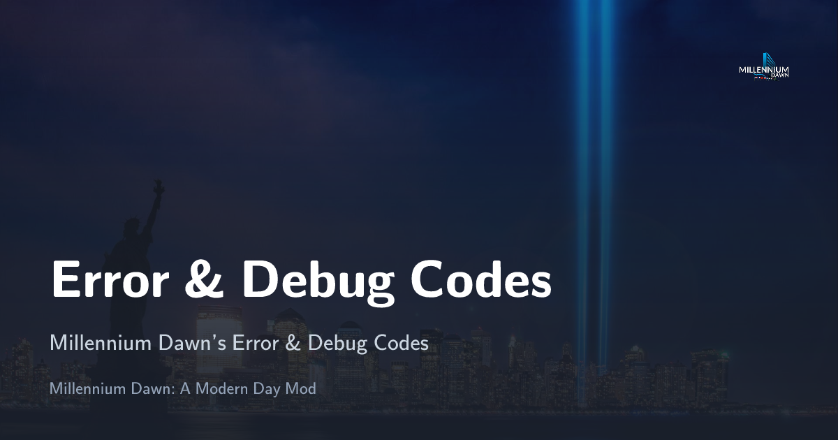 Error & Debug Codes - Millennium Dawn: A Modern Day Mod