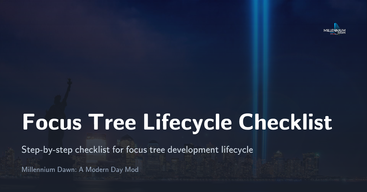 Focus Tree Lifecycle Checklist - Millennium Dawn: A Modern Day Mod